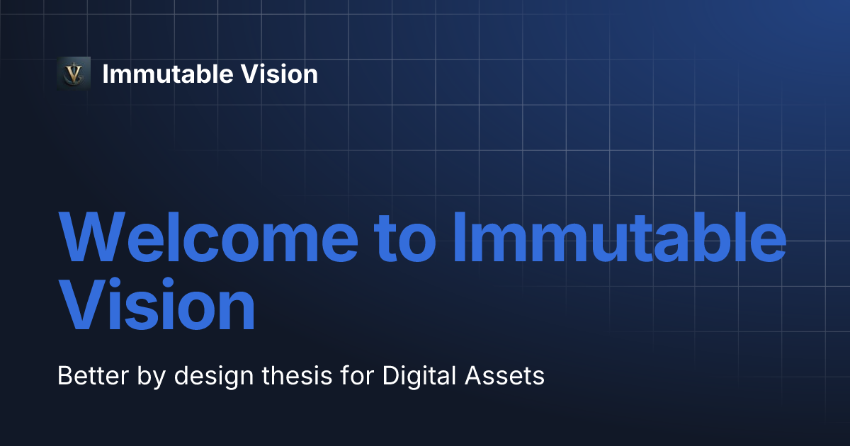 Welcome to Immutable Vision | Immutable Vision